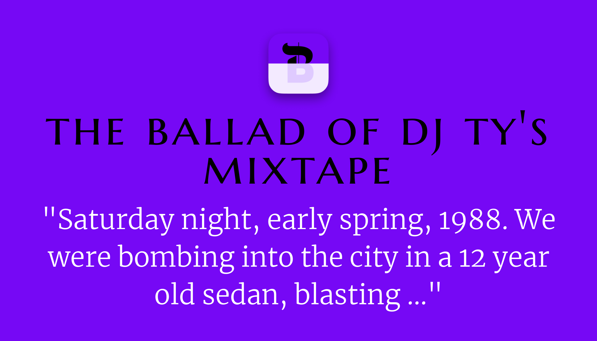 The Ballad of Dj Ty's Mixtape