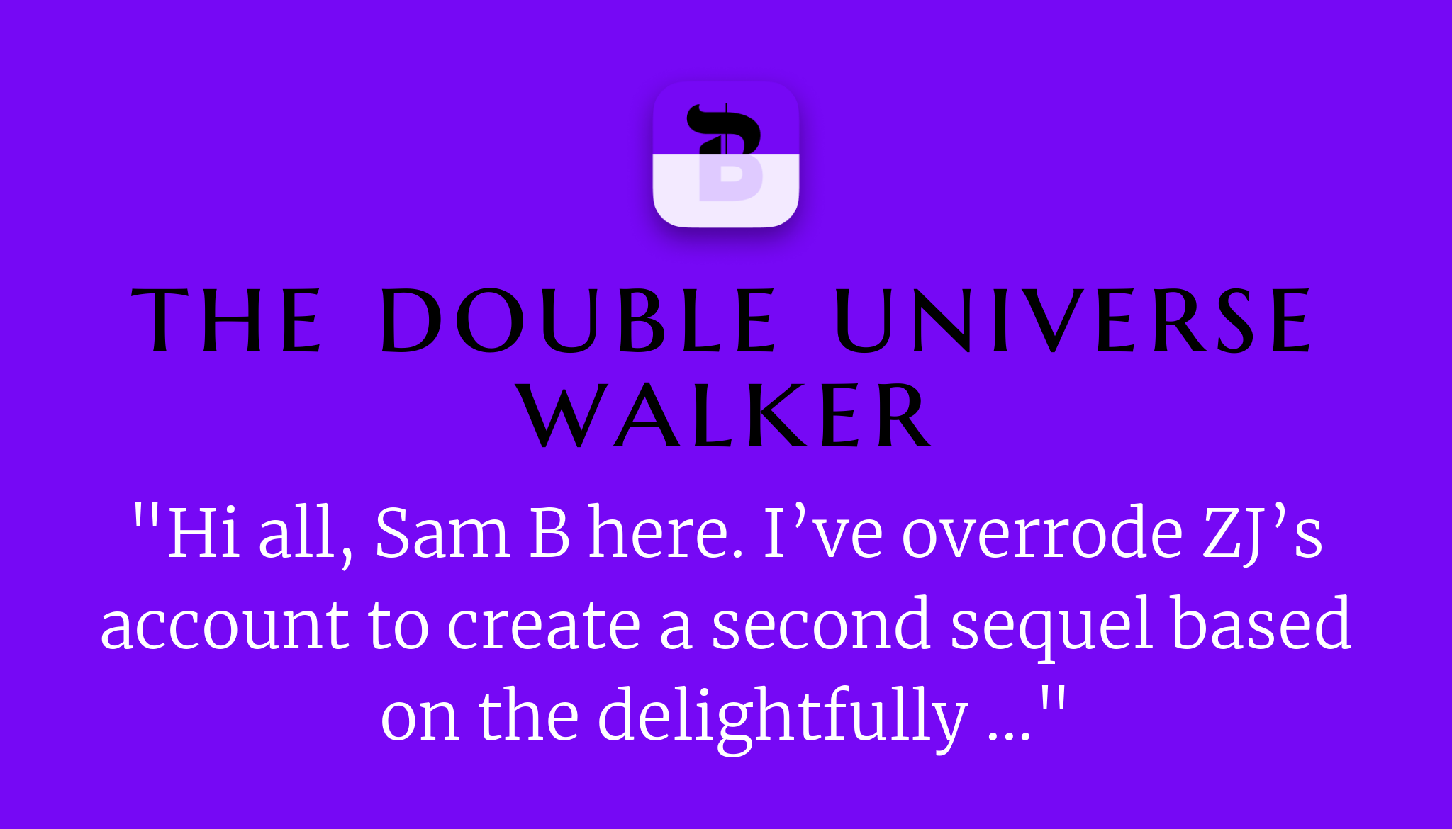 The Double Universe Walker