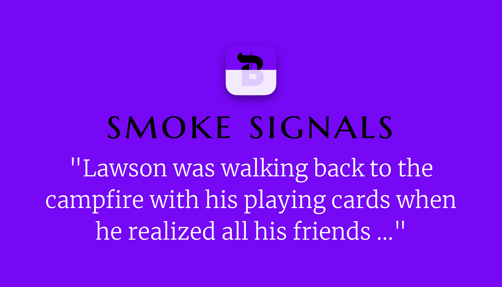 Smoke Signals