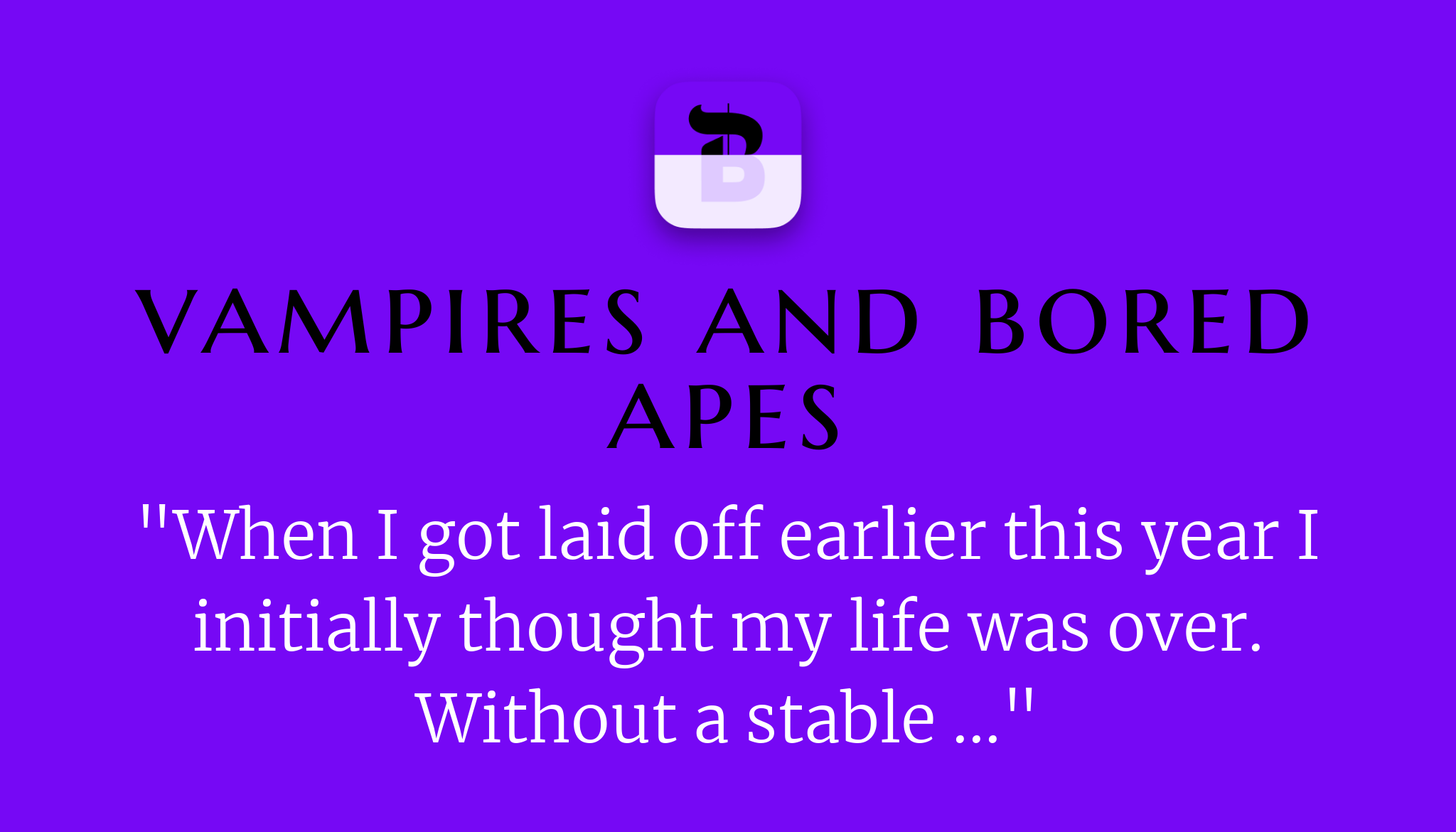 Vampires and Bored Apes