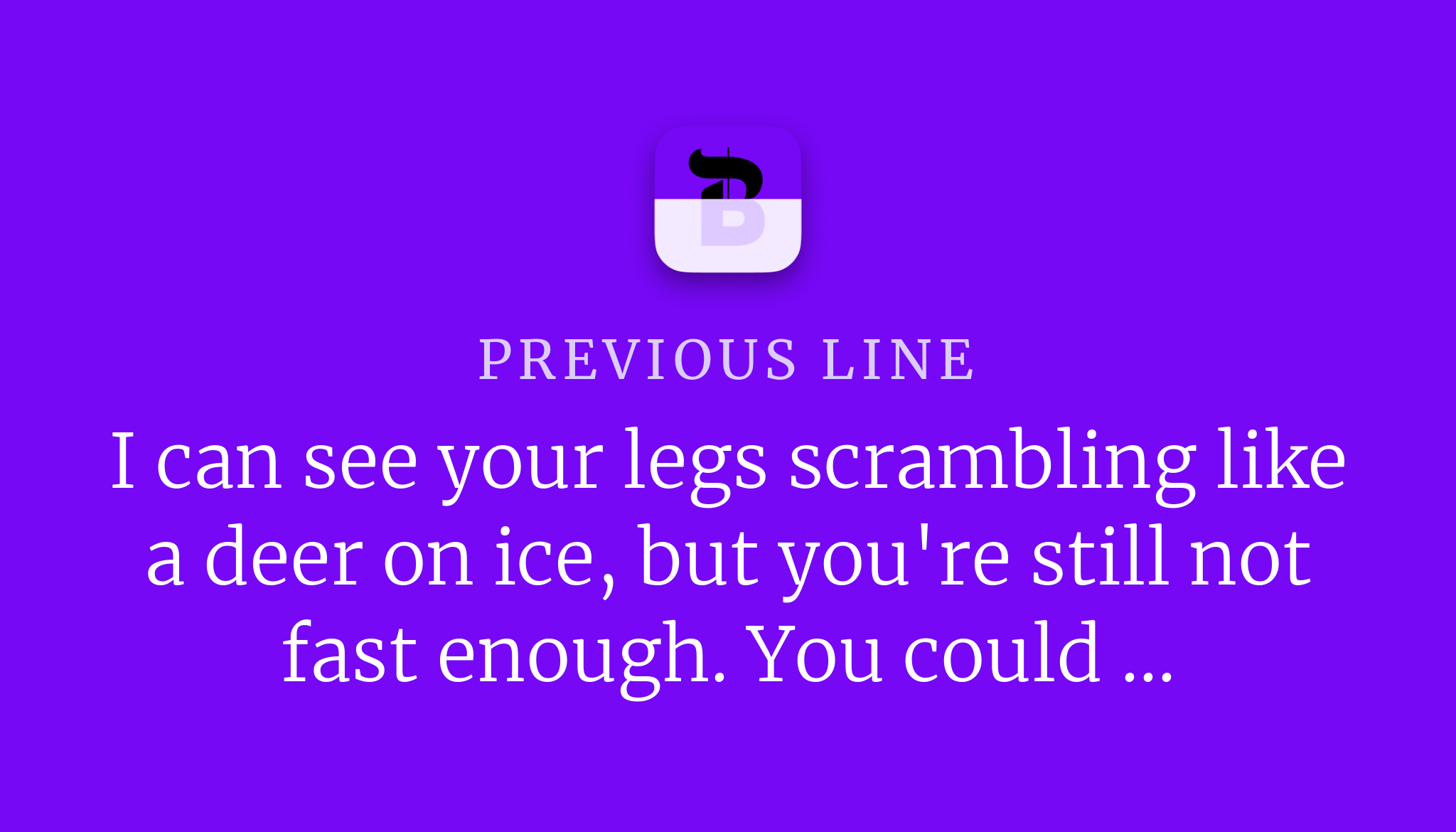 Write the next line!