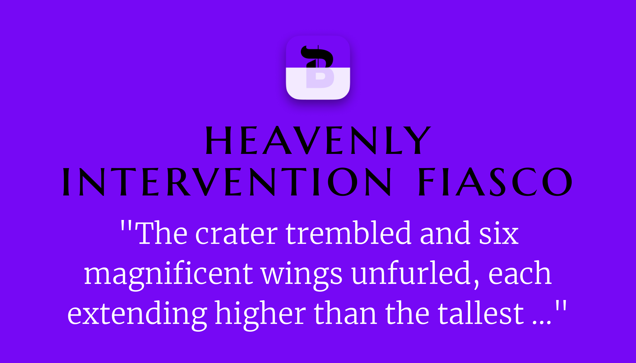 Heavenly Intervention Fiasco